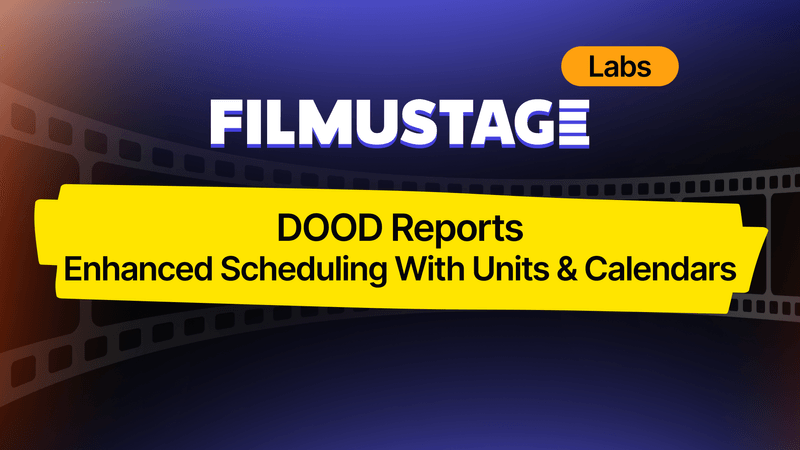 Filmustage update: DOOD reports, enhanced scheduling, units ...